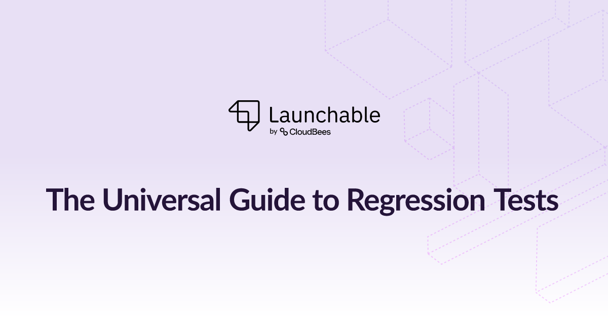 The Universal Guide To Regression Tests 