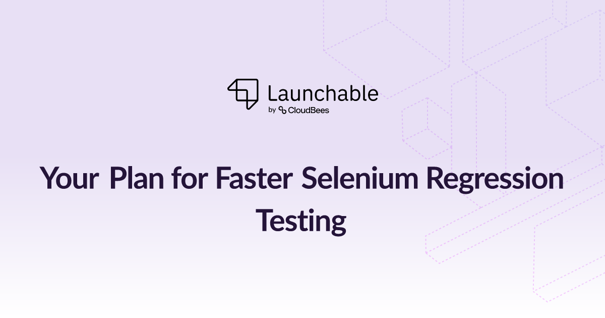 Your Plan For Faster Selenium Regression Testing
